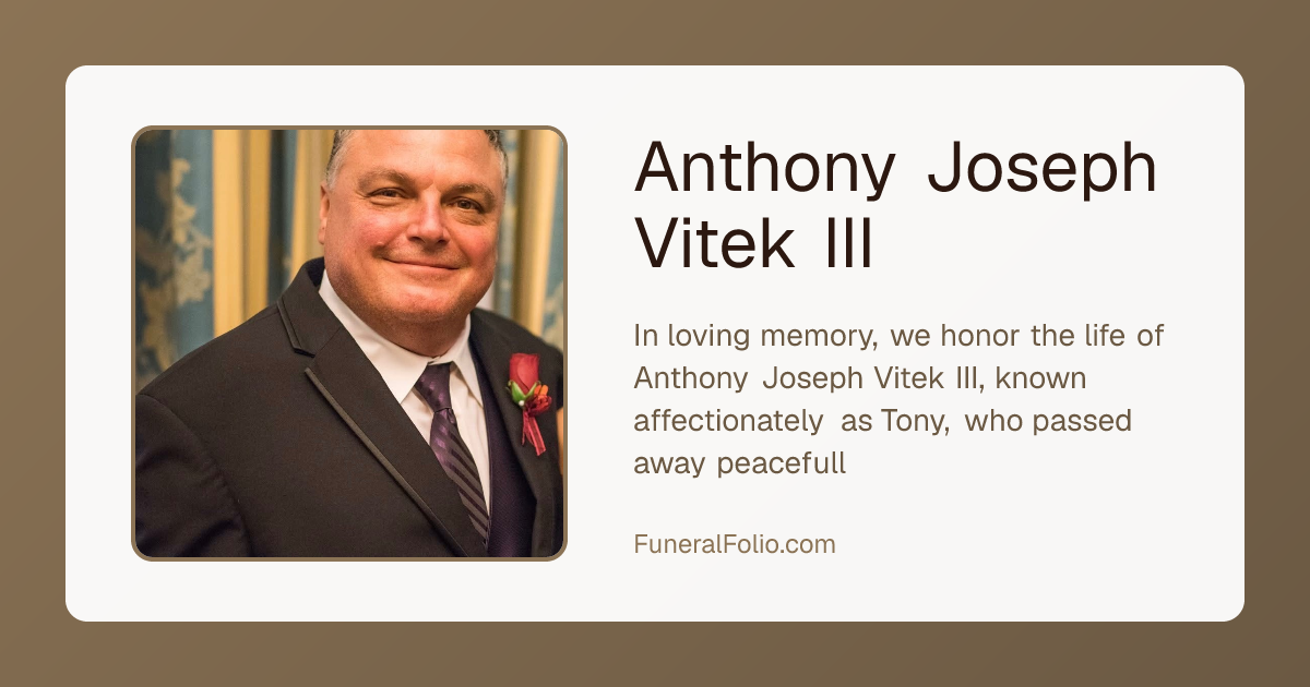 Anthony Joseph Vitek III - Obituary | FuneralFolio