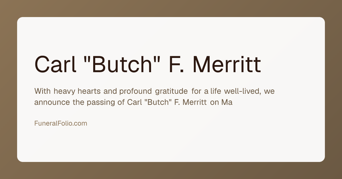 Carl "Butch" F. Merritt - Obituary | FuneralFolio