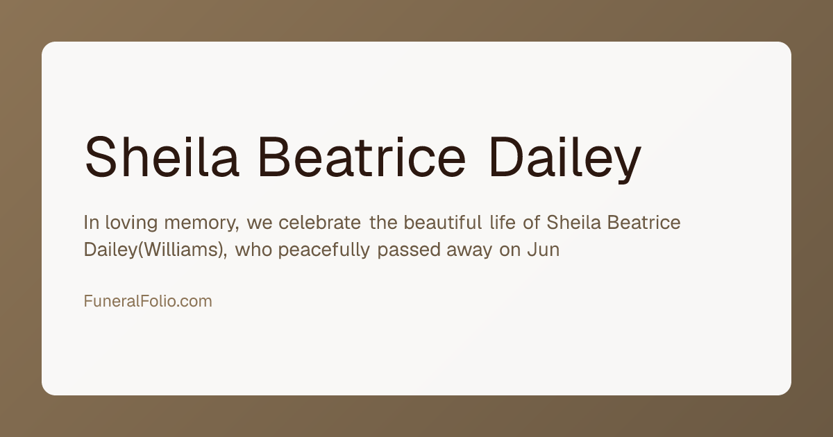 Sheila Beatrice Dailey - Obituary | FuneralFolio