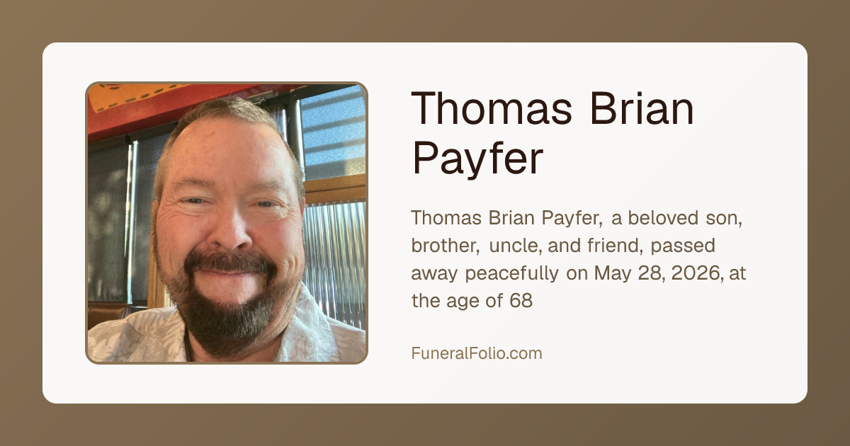Thomas Brian Payfer - Obituary | FuneralFolio